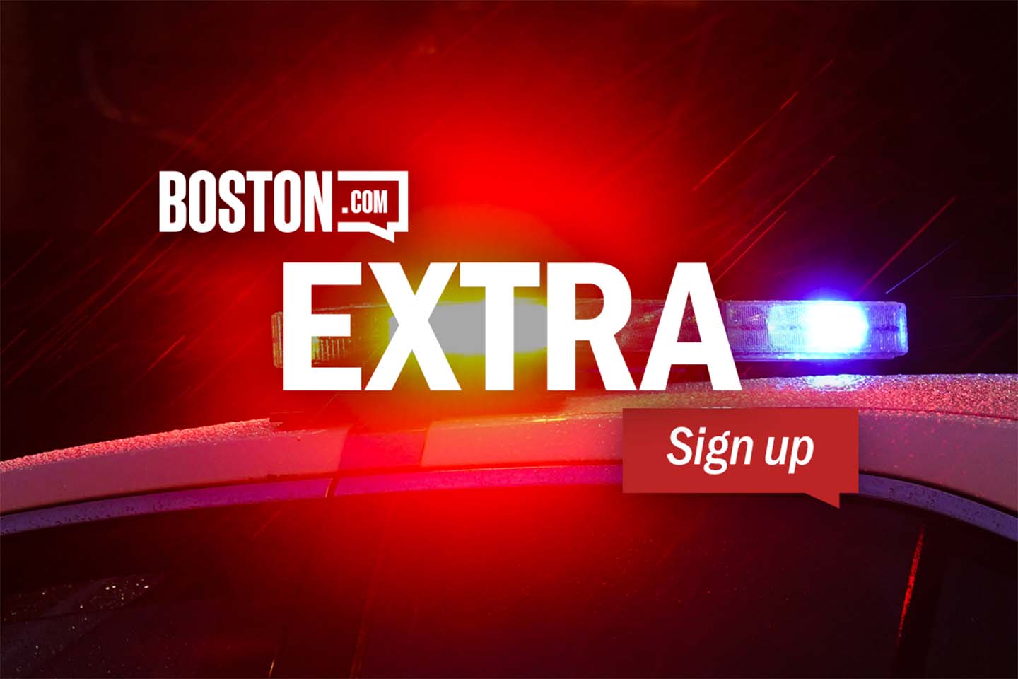 Sign up for our Extra newsletter | Boston.com