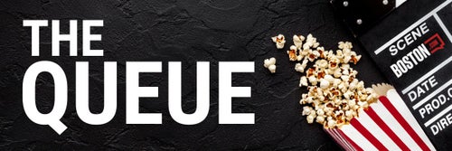 Sign up for the Queue: Boston.com's streaming newsletter